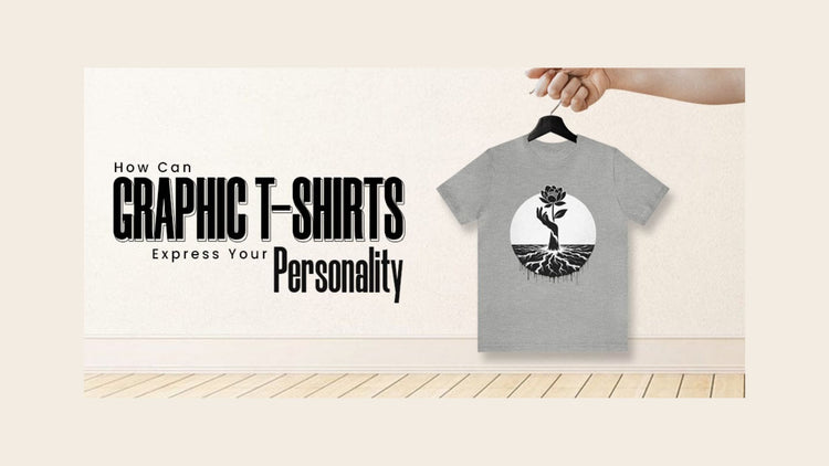How Can Graphic T-Shirts Express Your Personality – Up Glad